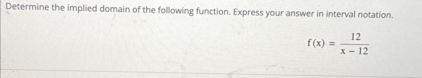 Solved Determine the implied domain of the following | Chegg.com