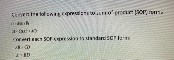 Solved Convert the following expressions to sum-of-product | Chegg.com
