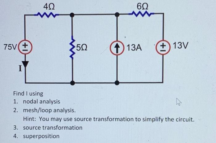 Solved 402 602 75V + 502 1 13A + 13V I Find I using 1. nodal | Chegg.com