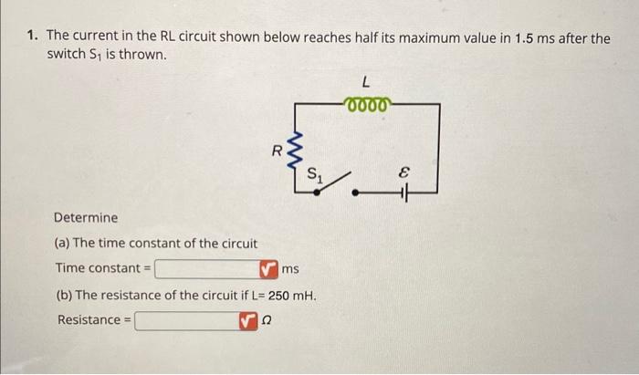 Solved 1. The current in the RL circuit shown below reaches | Chegg.com