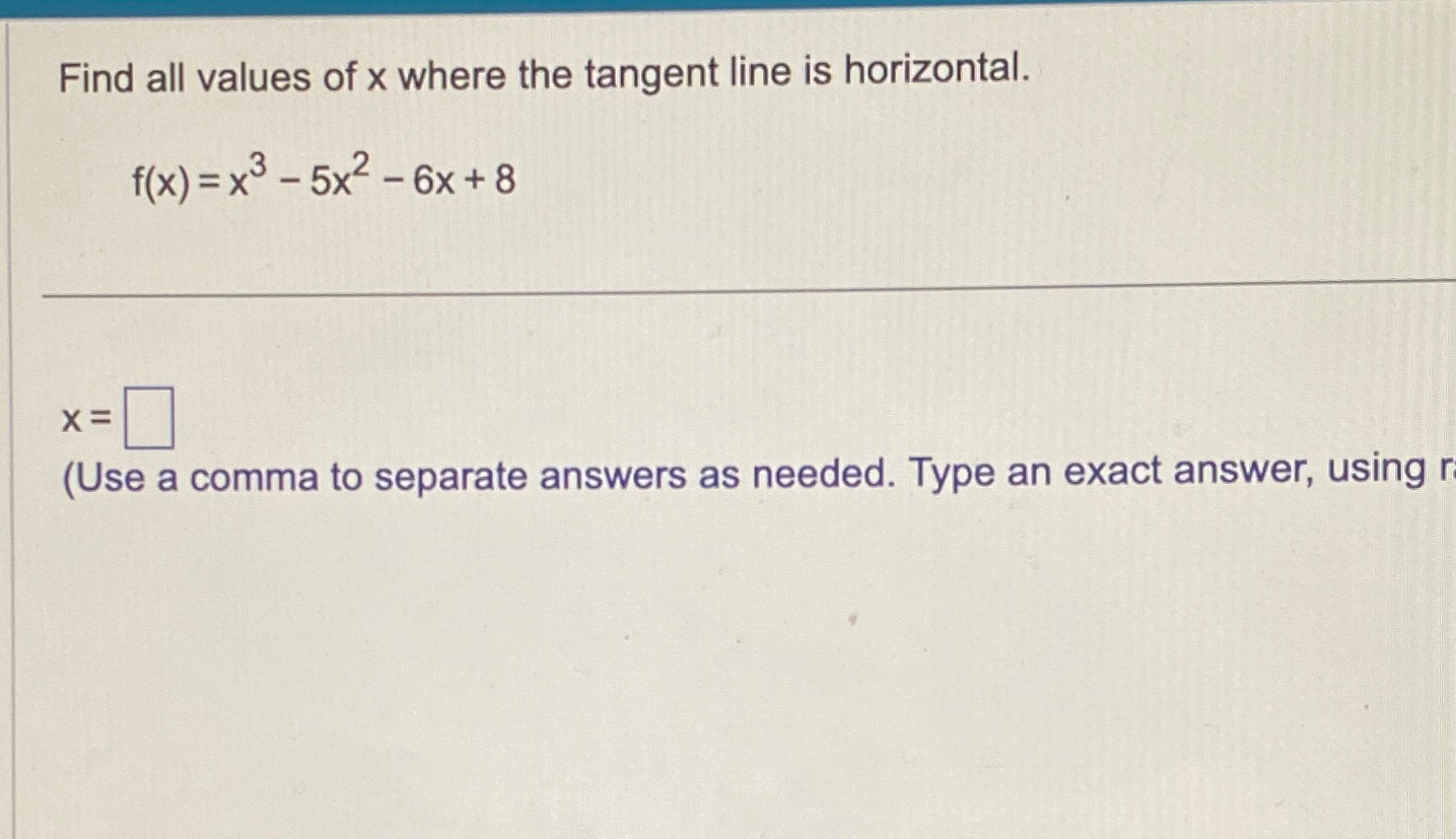 Solved Find all values of x ﻿where the tangent line is | Chegg.com