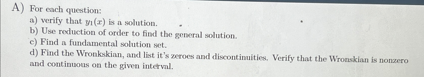 Solved A) ﻿For each question:a) ﻿verify that y1(x) ﻿is a | Chegg.com