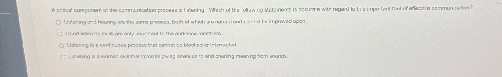 Solved Listening and hearing are the same process, both of | Chegg.com