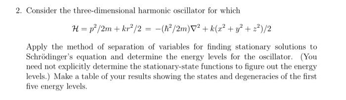 Solved 2. Consider the three-dimensional harmonic oscillator | Chegg.com
