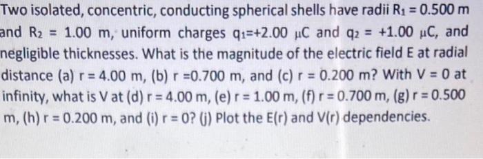 Solved Two isolated, concentric, conducting spherical shells | Chegg.com