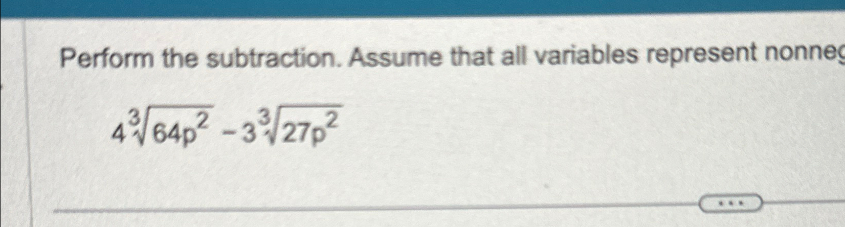 Solved Perform the subtraction. Assume that all variables | Chegg.com