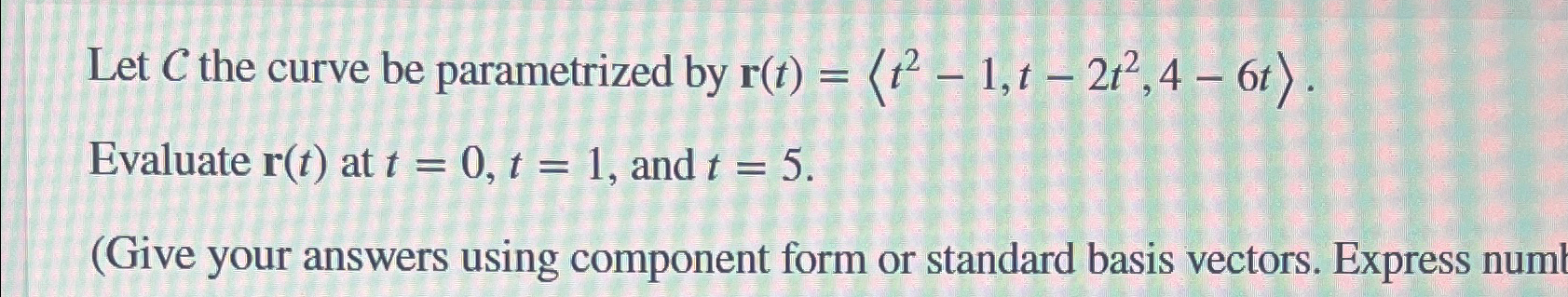 Solved Let C ﻿the curve be parametrized by | Chegg.com