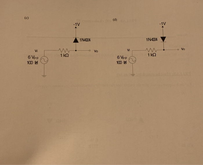 Solved For each clipper circuit, plot the output, and the | Chegg.com