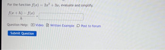 Solved For the function f(x)=2x2+3x, evaluate and simplify. | Chegg.com