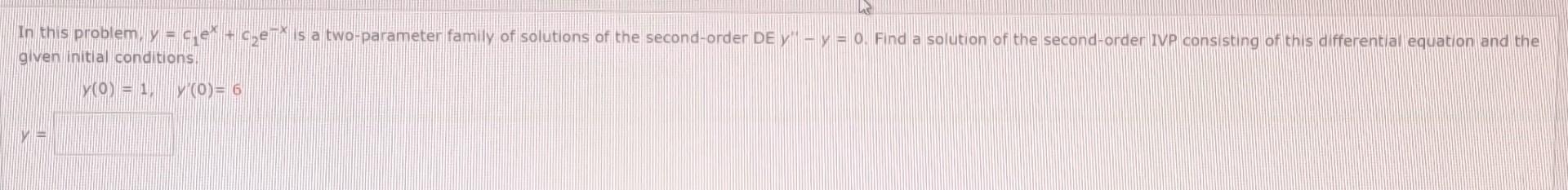 Solved In this problem, y=c1ex+c2e−x is a two-parameter | Chegg.com