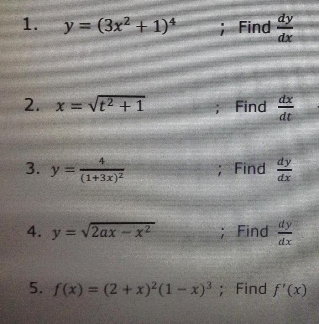 Solved 1. y=(3x2+1)4; Find dxdy 2. x=t2+1; Find dtdx 3. | Chegg.com
