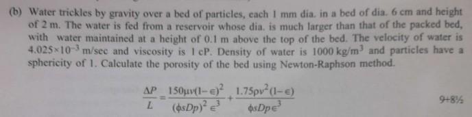 Solved (b) Water trickles by gravity over a bed of | Chegg.com