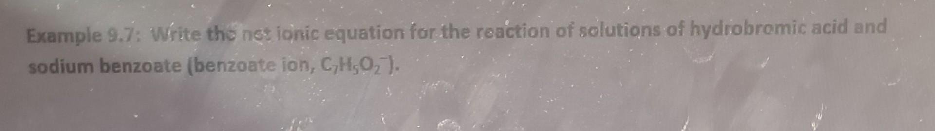 Solved Example 9.7: Write thS net ionic equation for the | Chegg.com
