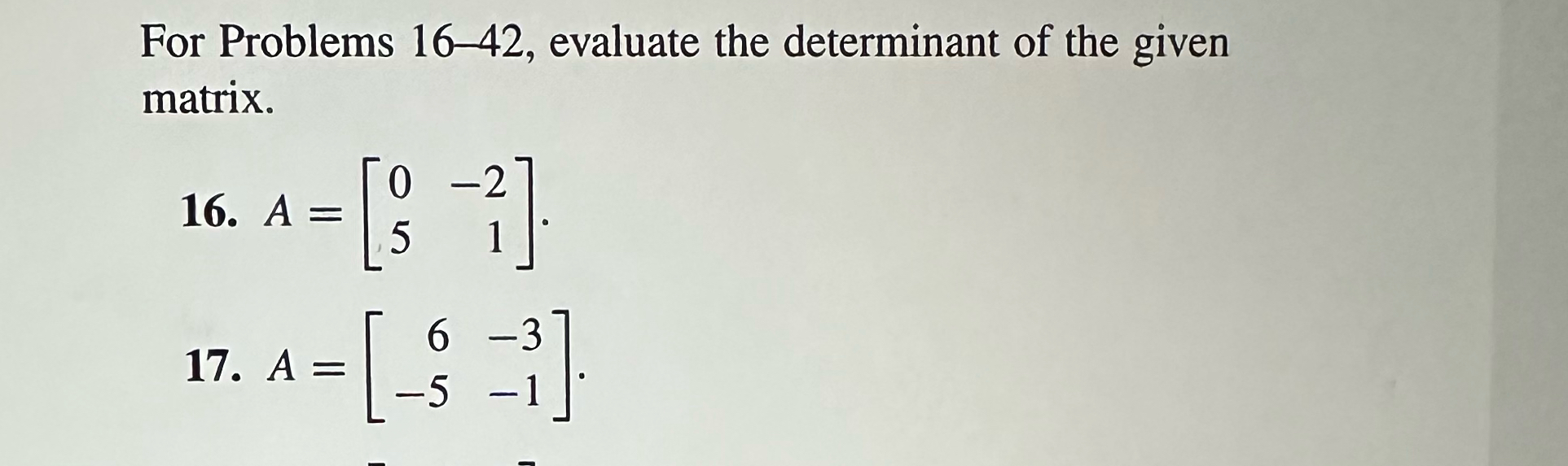 Solved For Problems 16-42, ﻿evaluate the determinant of the | Chegg.com