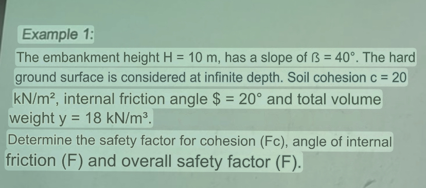 Solved Example 1:The embankment height H=10m, ﻿has a slope | Chegg.com