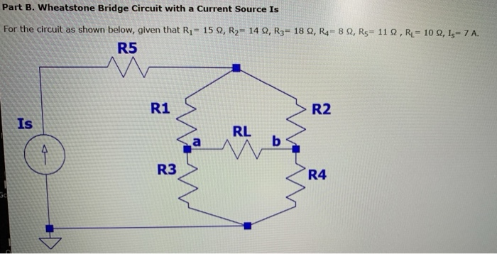 Solved Part B. Wheatstone Bridge Circuit with a Current | Chegg.com