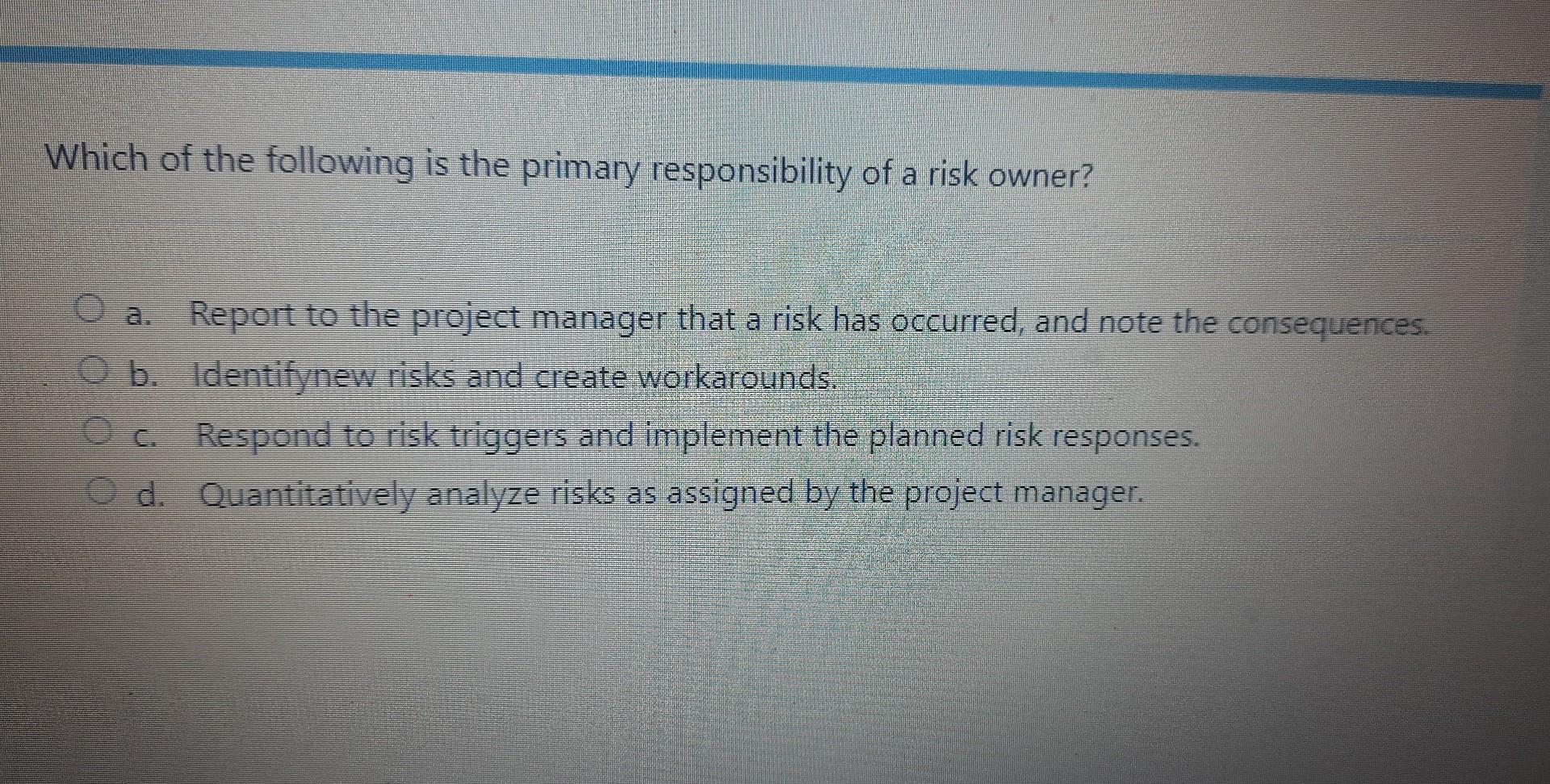 Solved Which of the following is the primary responsibility | Chegg.com