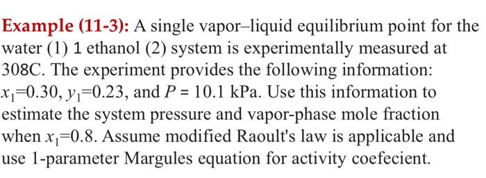 Solved Example (11-3): A single vapor-liquid equilibrium | Chegg.com