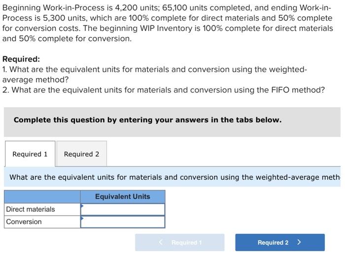 Solved Beginning Work-in-process is 4,200 units; 65,100 | Chegg.com