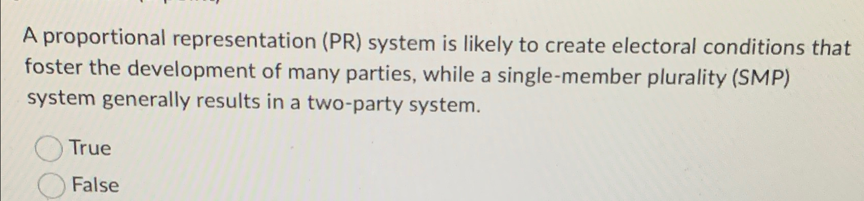 Solved A proportional representation (PR) ﻿system is likely | Chegg.com