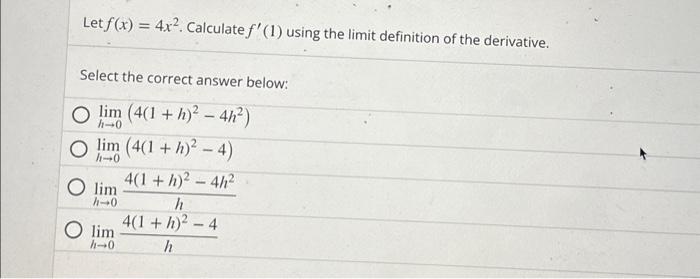 Solved Let f(x) = 4x². Calculate f' (1) using the limit | Chegg.com