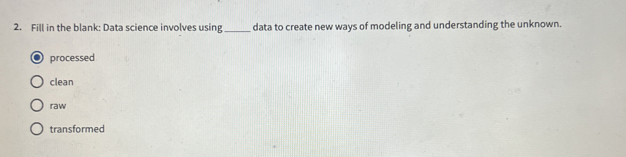 Solved Fill in the blank: Data science involves using data | Chegg.com