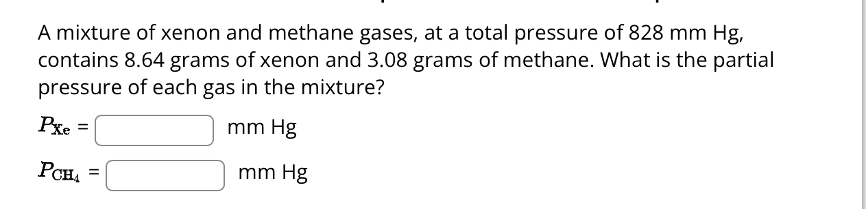Solved A mixture of xenon and methane gases, at a total | Chegg.com