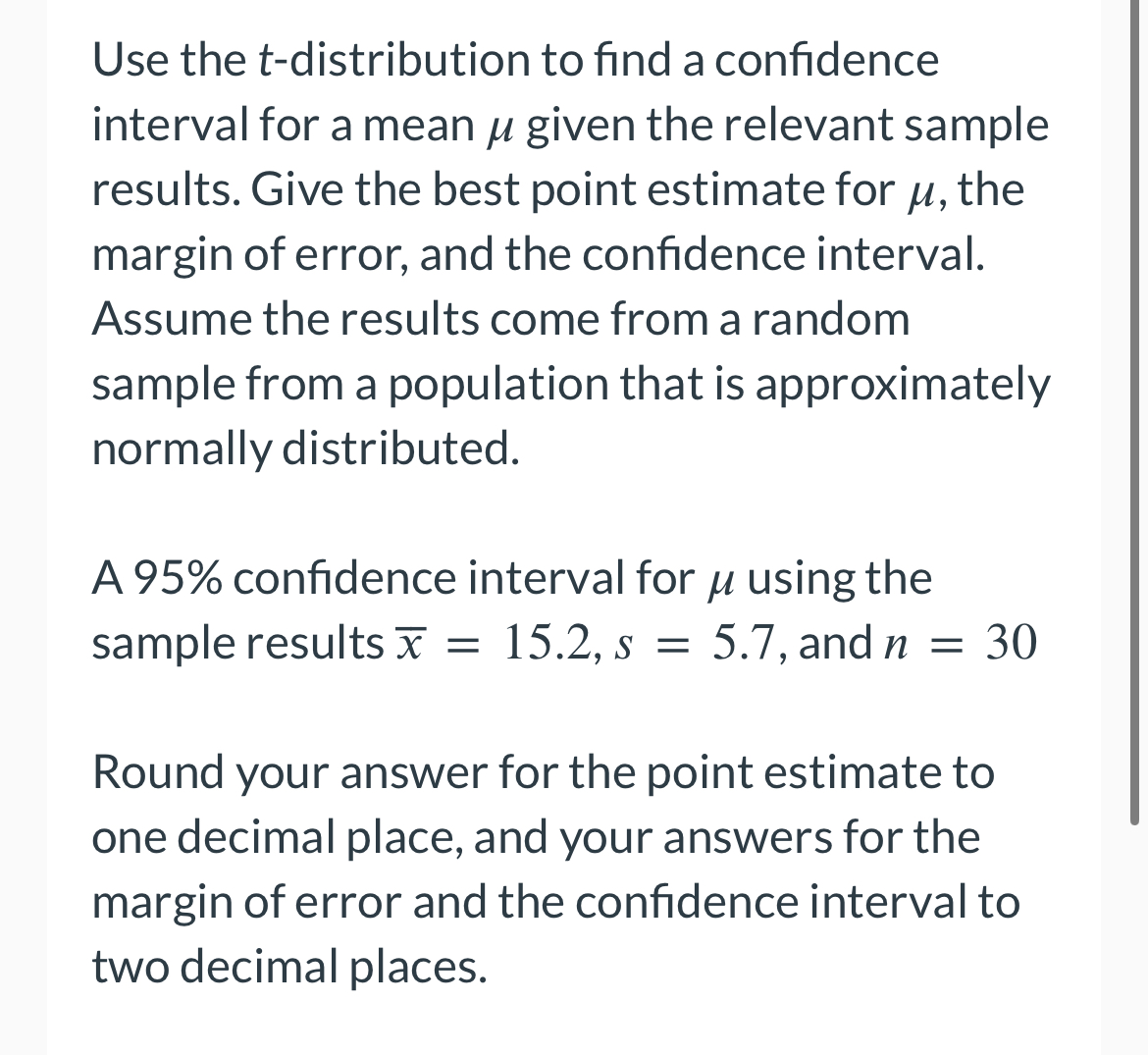 Solved Use the t-distribution to find a confidence interval | Chegg.com