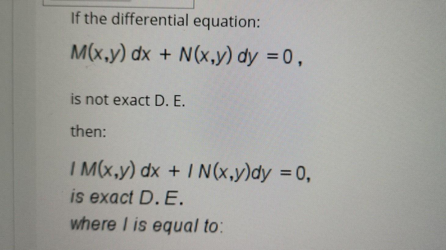 Solved If the differential equation: M(x,y) dx + N(x,y) dy = | Chegg.com