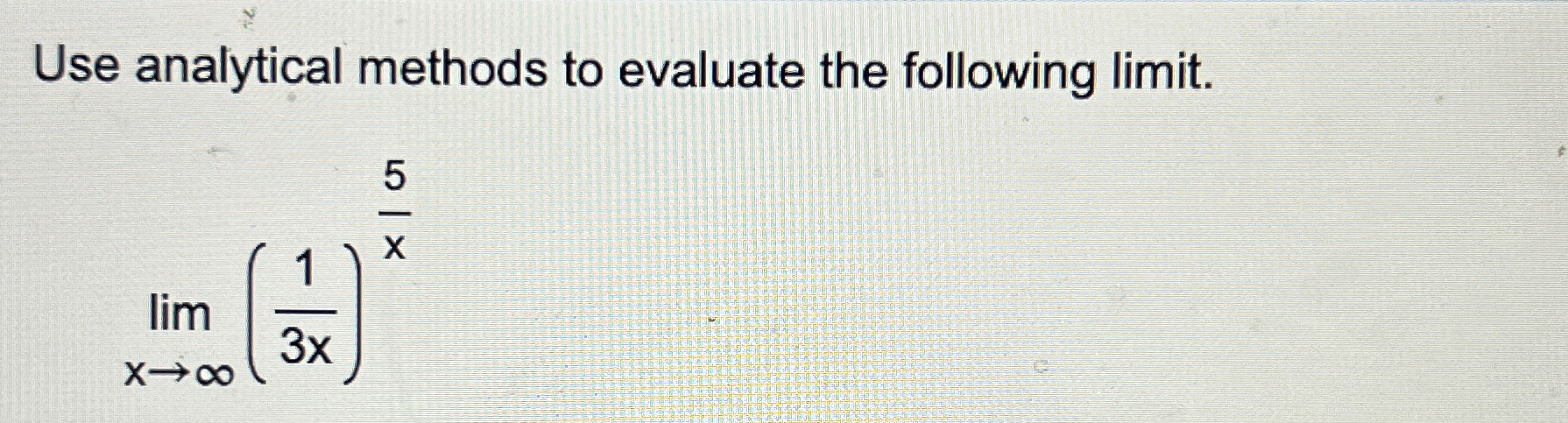 Solved Use analytical methods to evaluate the following | Chegg.com