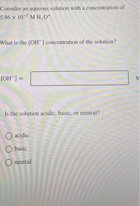 Solved Consider an aqueous solution with a concentration of | Chegg.com