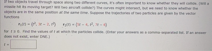Solved If two objects travel through space along two | Chegg.com