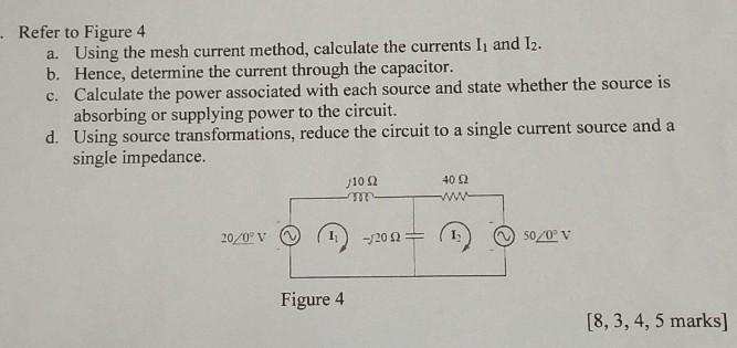Solved Refer to Figure 4 a. Using the mesh current method, | Chegg.com