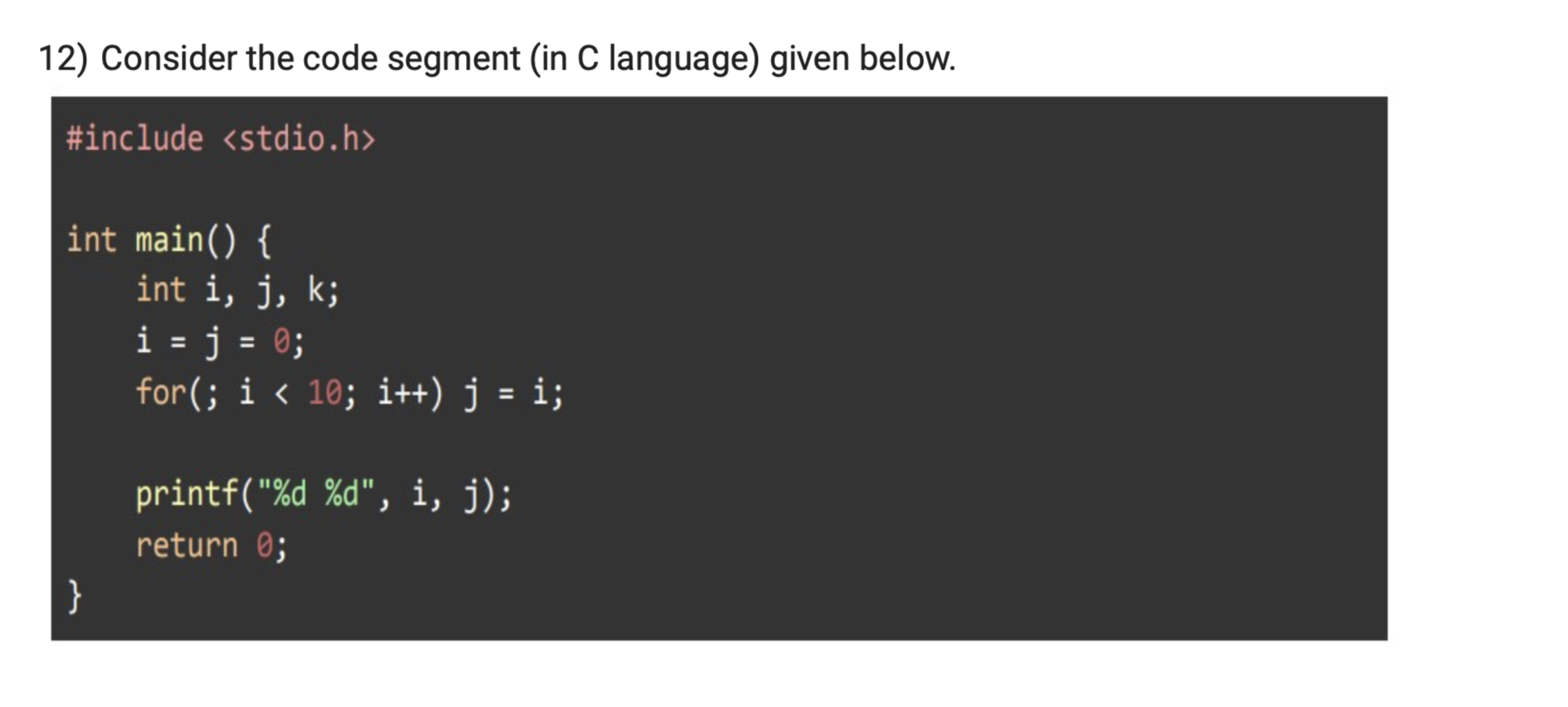 Solved Consider the code segment (in C ﻿language) ﻿given | Chegg.com