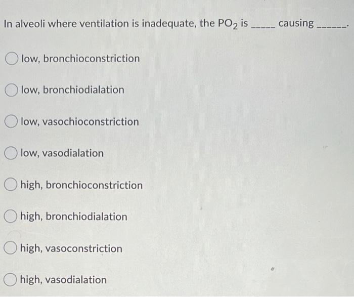 Solved In alveoli where ventilation is inadequate, the PO2 | Chegg.com