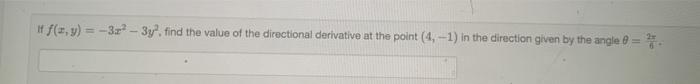 Solved If F X Y −3x2−3y2 Find The Value Of The Directional