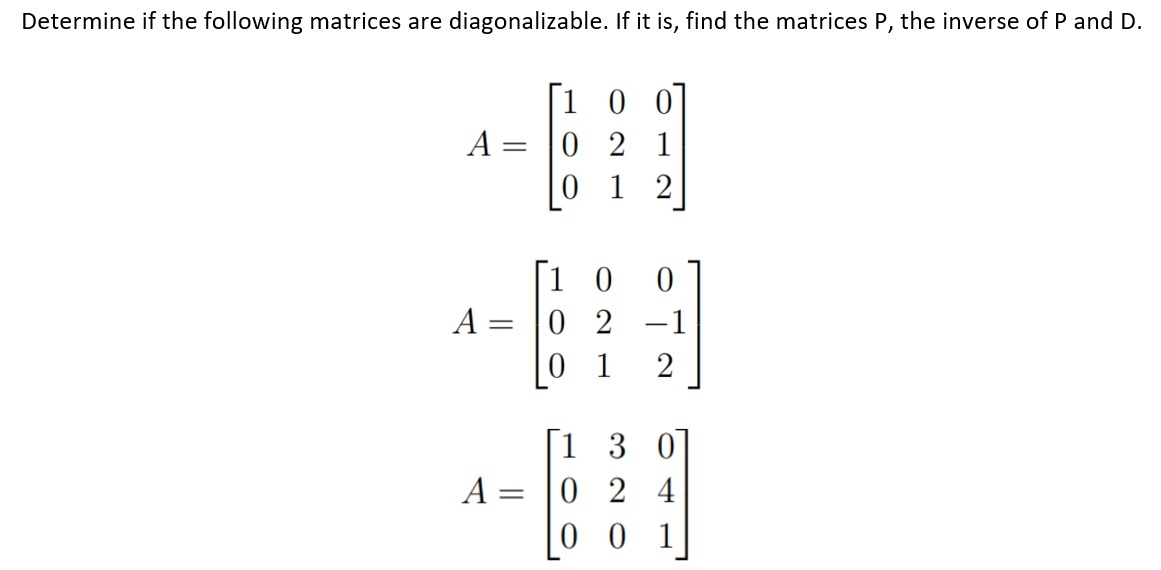 Solved Determine if the following matrices are | Chegg.com