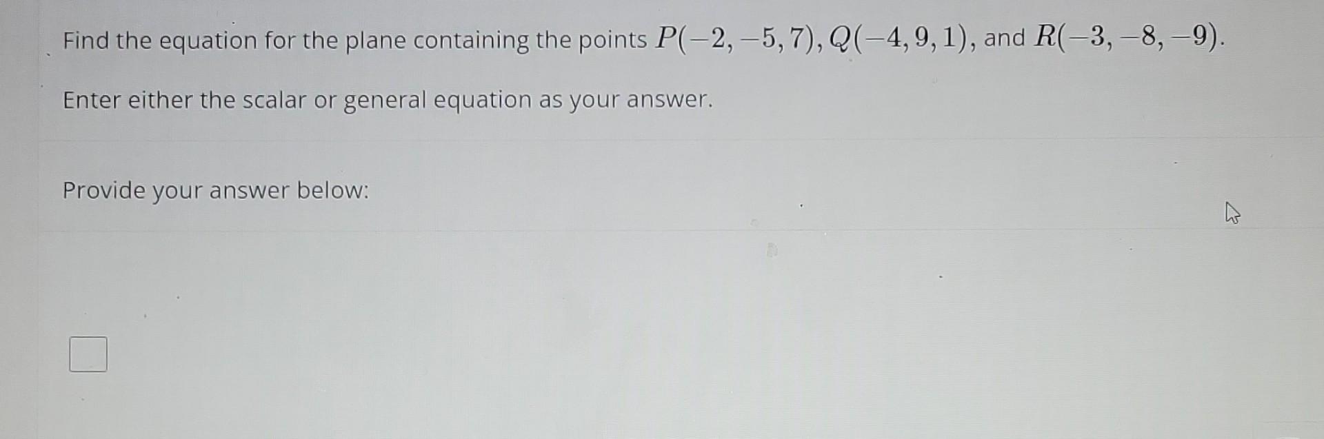 Solved Find the equation for the plane containing the points | Chegg.com