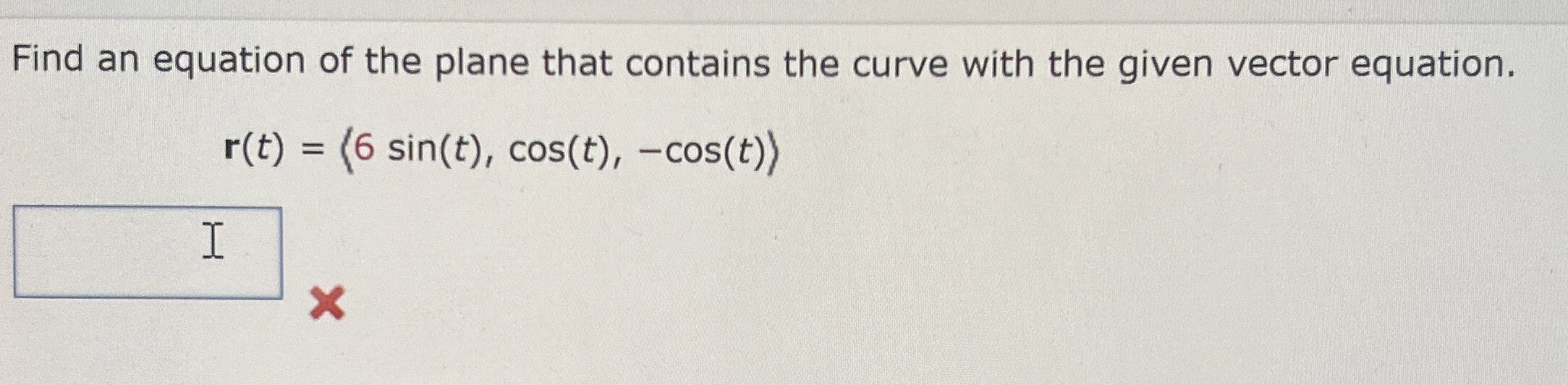 Solved Find an equation of the plane that contains the curve | Chegg.com