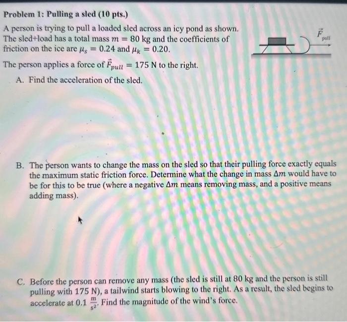 Solved Problem 1: Pulling a sled ( 10pts. A person is trying | Chegg.com