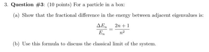 Solved Question \#3: (10 points) For a particle in a box: | Chegg.com