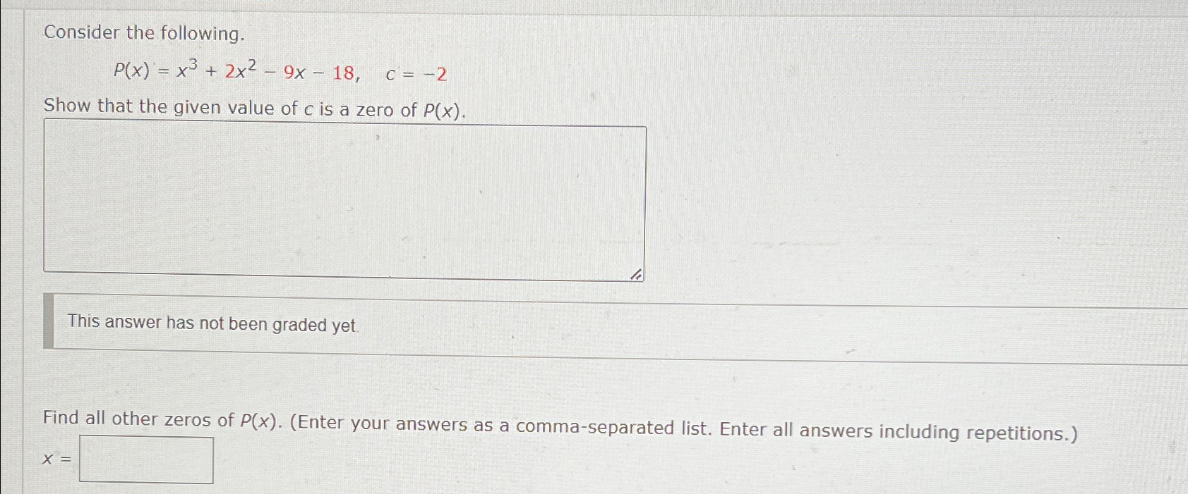 Solved Consider the following.P(x)=x3+2x2-9x-18,c=-2Show | Chegg.com