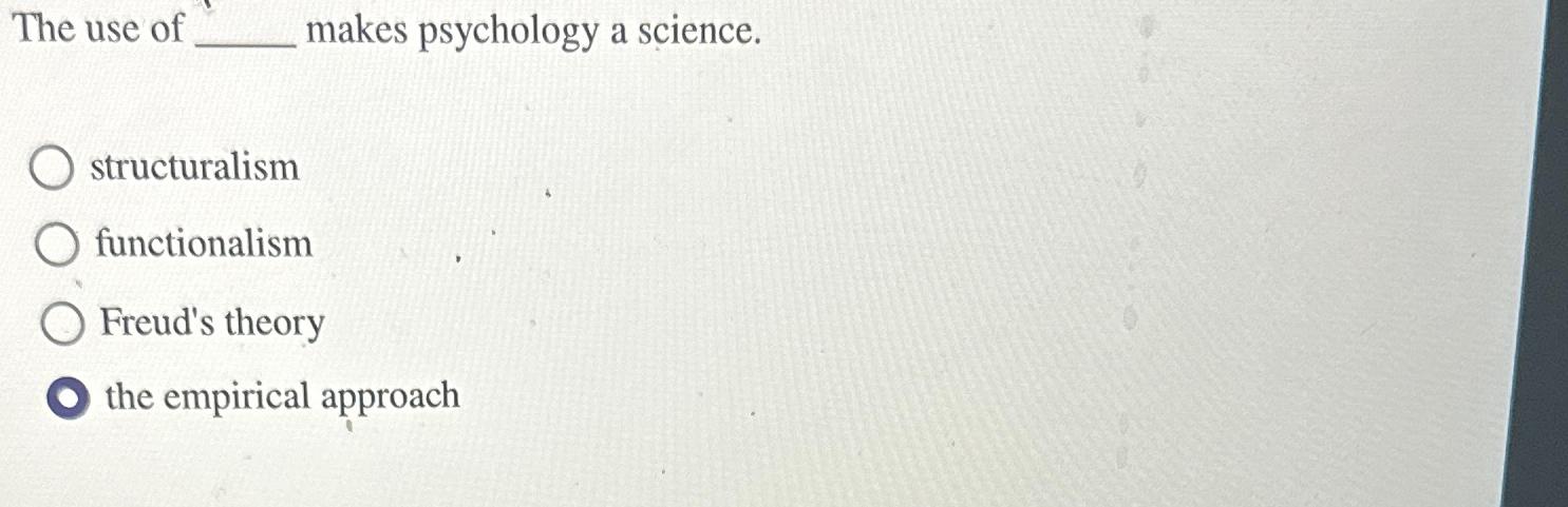 Solved The use of makes psychology a | Chegg.com