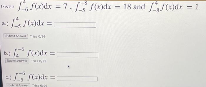 Solved -8 Given [ f(x) dx = 7₂ [ f(x)dx = 18 and f(x)dx = 1. | Chegg.com