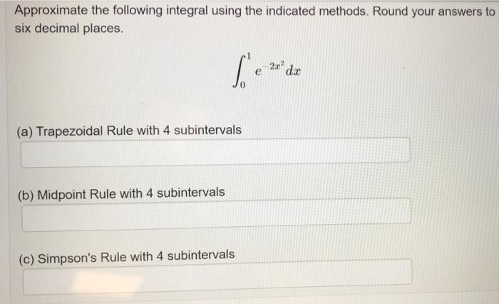 Solved Approximate the following integral using the | Chegg.com