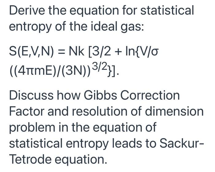 Solved Derive the equation for statistical entropy of the | Chegg.com