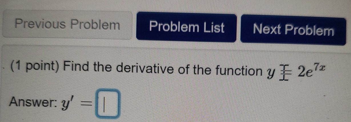Solved Previous Problem(1 ﻿point) ﻿Find the derivative of | Chegg.com