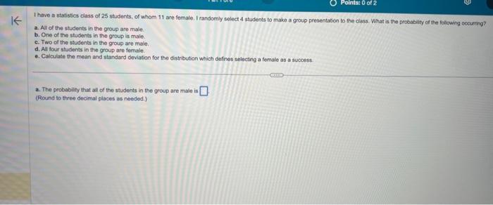 Solved 1 have a statistics class of 25 students, of whom 11 | Chegg.com