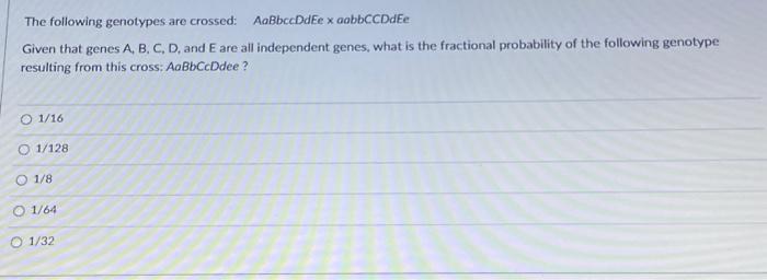 Solved The following genotypes are crossed: AaBbccDdEe x | Chegg.com