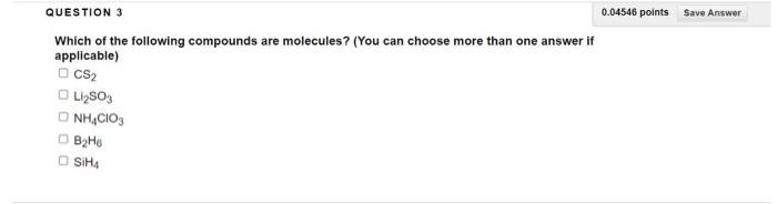 Solved Which of the following compounds are molecules? (You | Chegg.com
